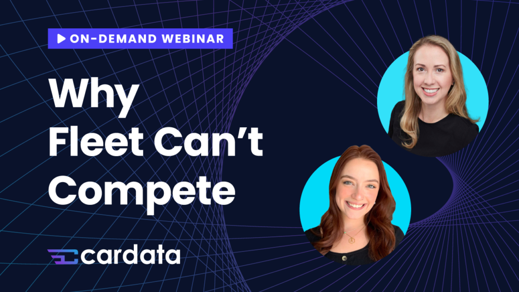 Cardata | Why Fleet Can't Compete: Cardata Webinar